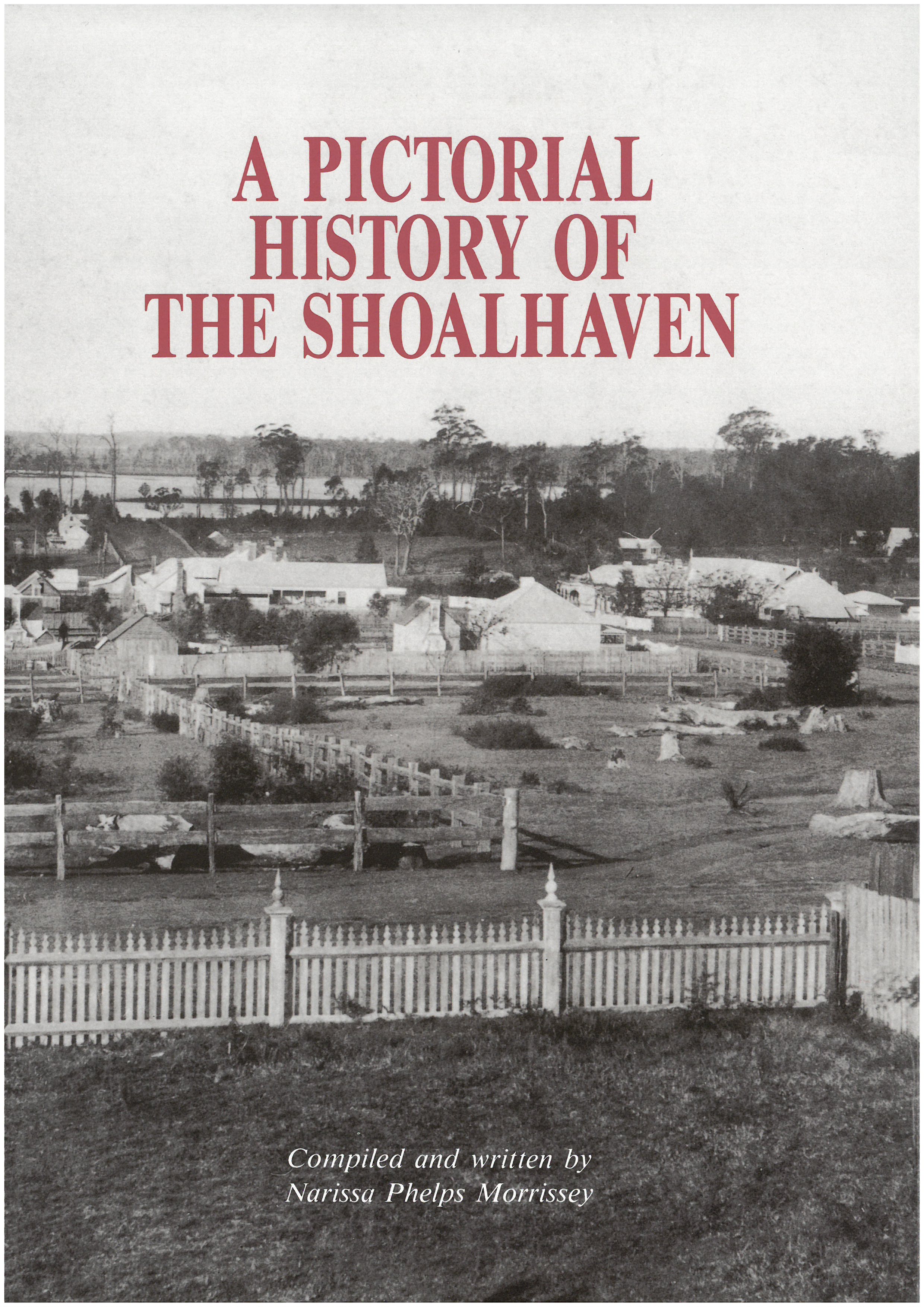 A Pictorial History of the Shoalhaven | Shoalhaven Historical Society