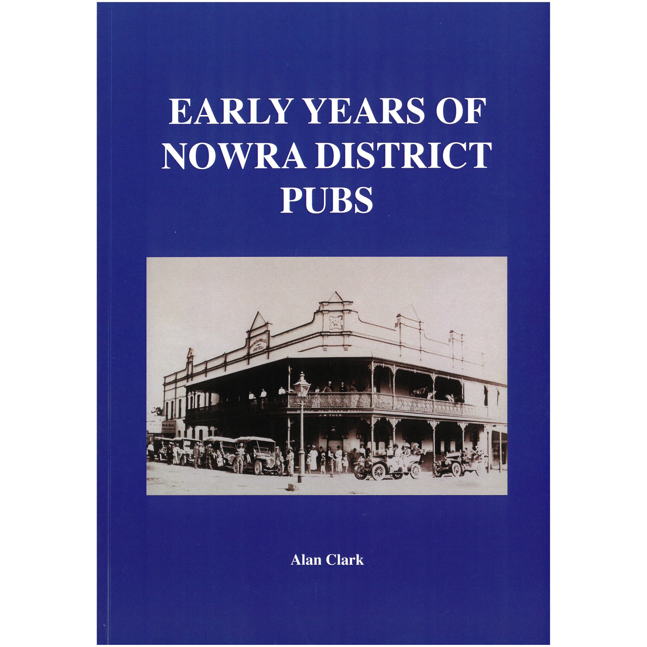 Early Years of Nowra District Pubs | Shoalhaven Historical Society